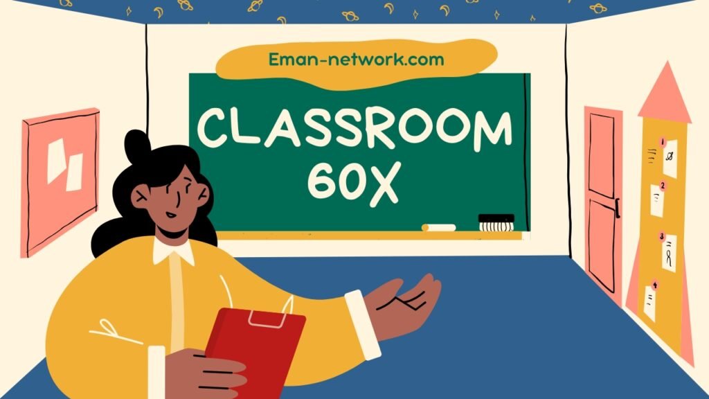 Classroom 60x - Revolutionizing Education Through Innovation